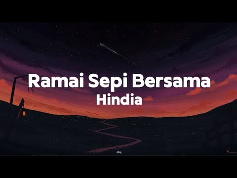 Hindia - Ramai Sepi Bersama (Lyrics)