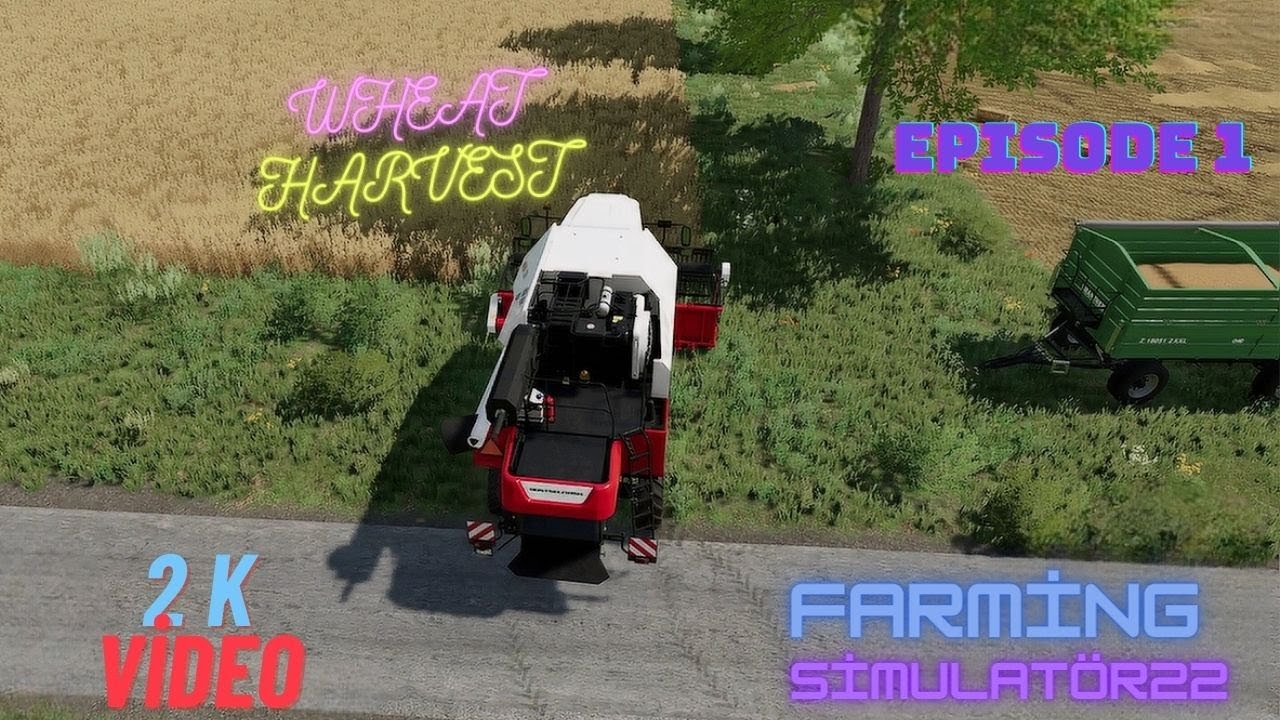 Farming Simulator 22 - Wheat Harvest - Time Lapse // 2k #Episode1@Etto ...
