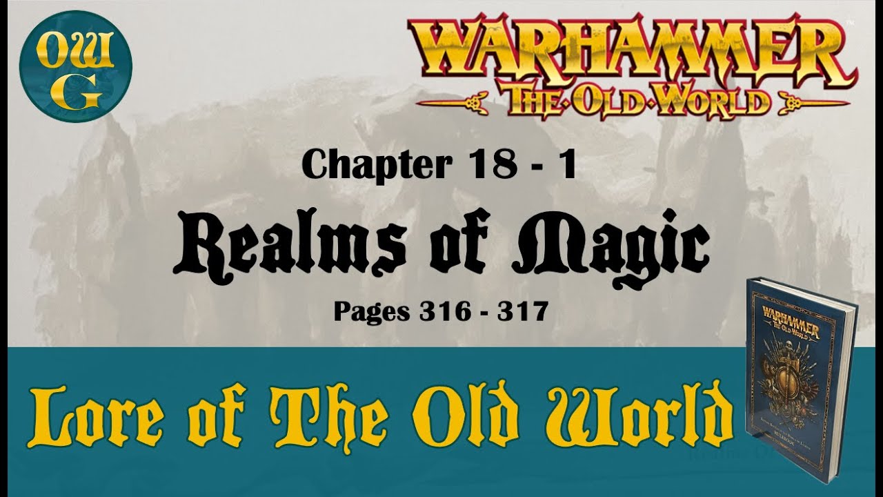 18 -1 - Realms of Magic - Lore of the Old World - YouTube
