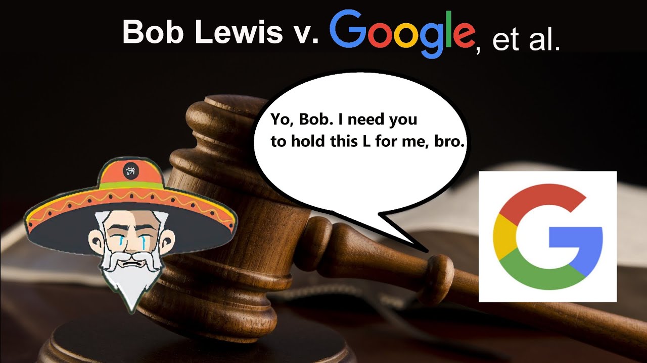 Bob Lewis v. Google - YouTube