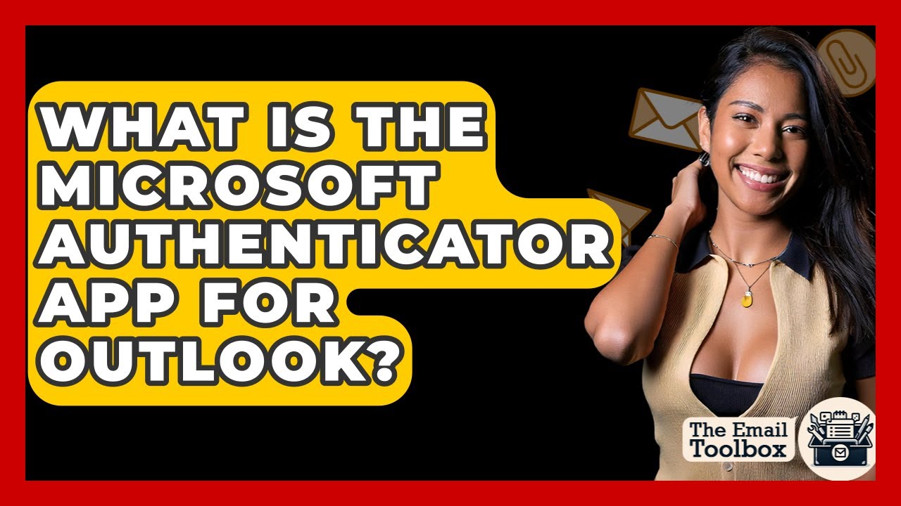 What Is The Microsoft Authenticator App For Outlook? - TheEmailToolbox ...
