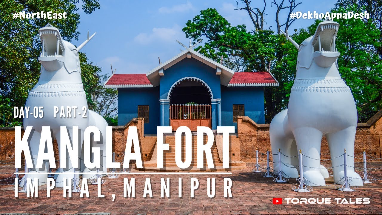 Kangla Fort | Imphal | Manipur - YouTube