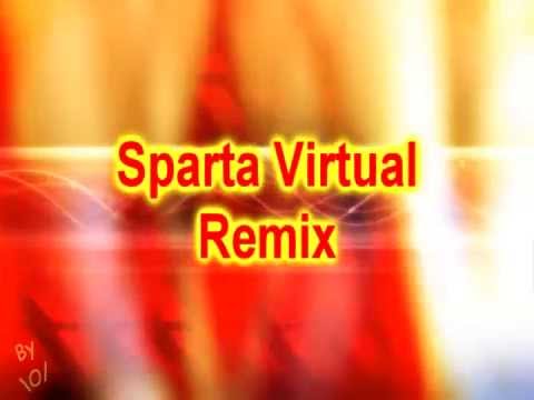 [Base] Sparta Virtual Remix - YouTube
