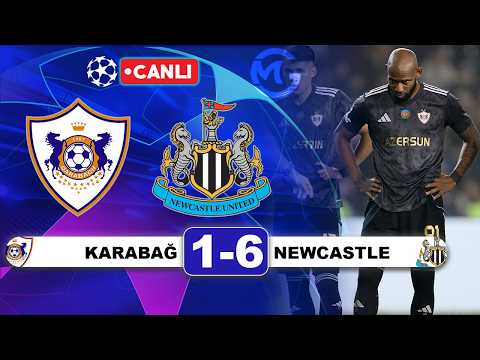 Karabağ 1-6 Newcastle  / Şampiyonlar Ligi Canlı