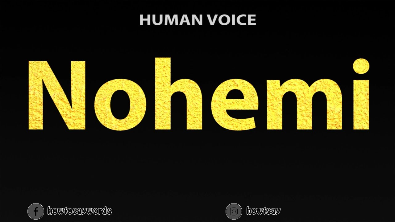 How To Pronounce Nohemi - YouTube
