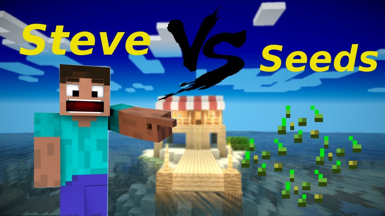 Steve's Life - STEVE VS SEEDS - YouTube