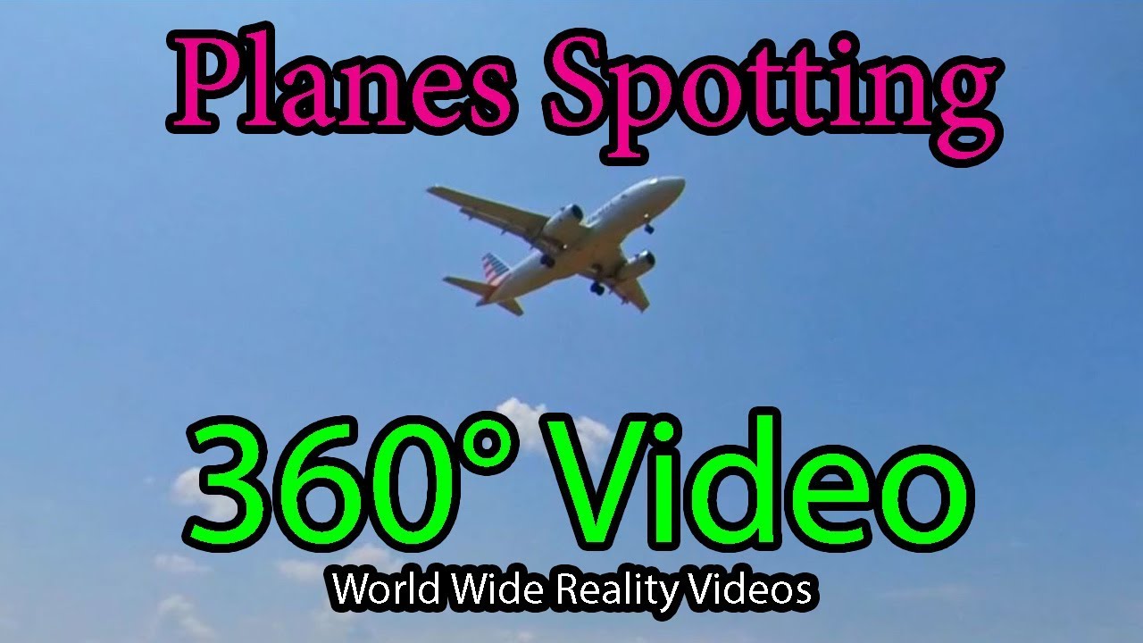 360° Video | Planes spotting - YouTube