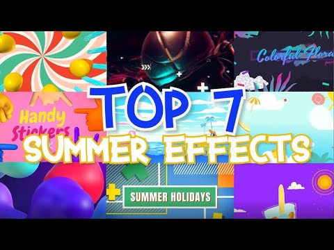 Top 7 Summer Effects for Video Editing - YouTube
