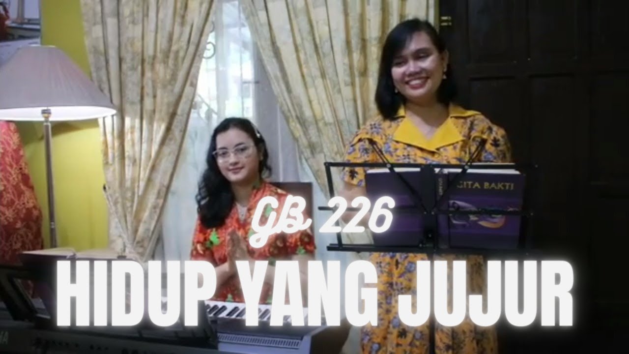 GB 226 " Hidup yang jujur " - cover Yuneta Irianti Sinulingga pianis ...