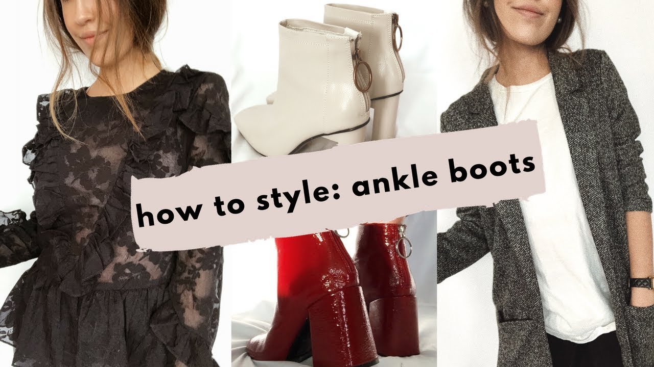 how to style: ankle boots | 4 ways to style ankle boots - YouTube
