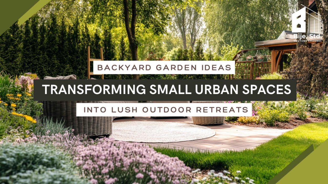 Backyard Garden Ideas: Transforming Small Urban Spaces into Lush ...
