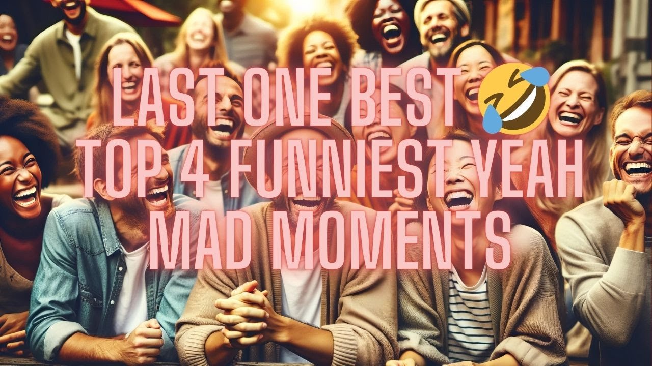 Last one BEST 🤣 Top 4 Funniest Yeah Mad MomentsUntitled - YouTube