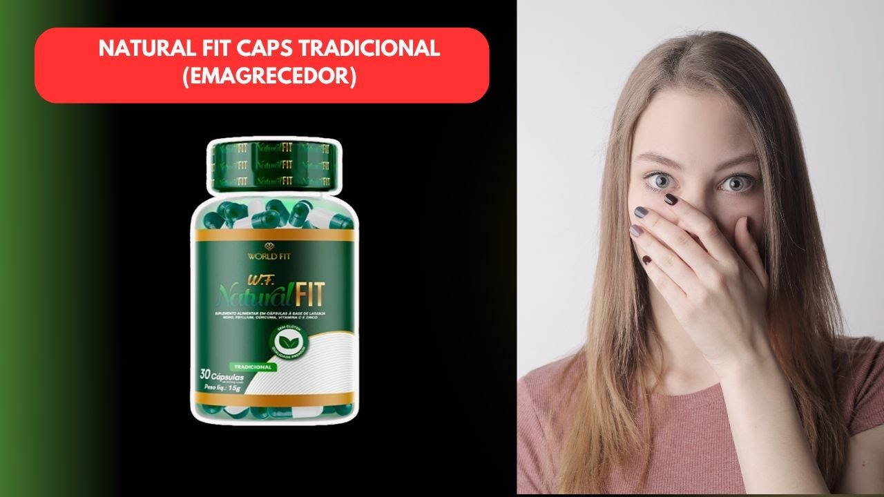 Natural Fit CAPS Tradicional (Emagrecedor)VALE APENA ? FUNCIONA ...