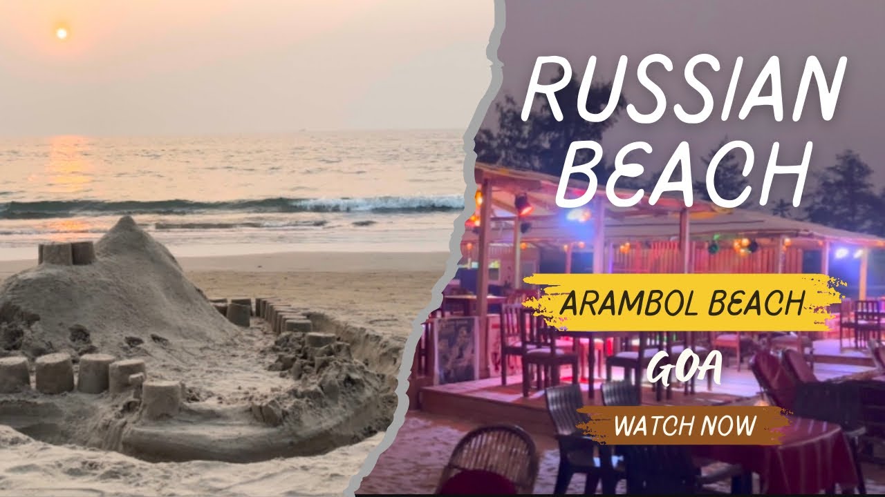 ARAMBOL BEACH - GOA | Russian Beach Of GOA | NightLife | Best Beach Of ...