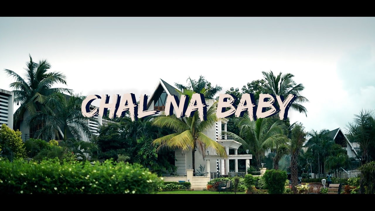 CHAL NA BABY | KUMBHKARANMUSIC | PROD BY YASH - YouTube