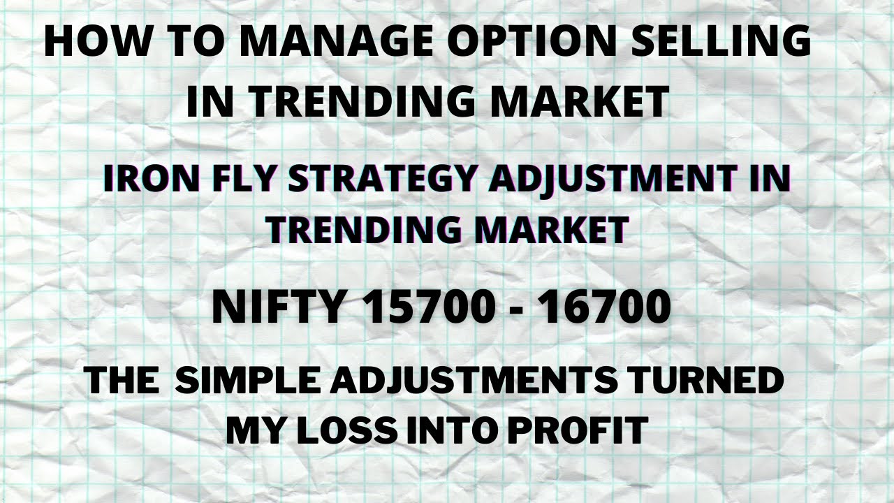 How i managed option selling in trending market |Iron fly with simple ...