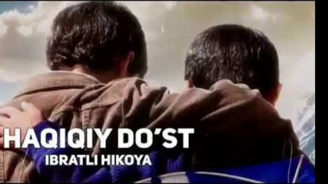HAQIQIY DOSTLAR UCHUN👍👍 - YouTube