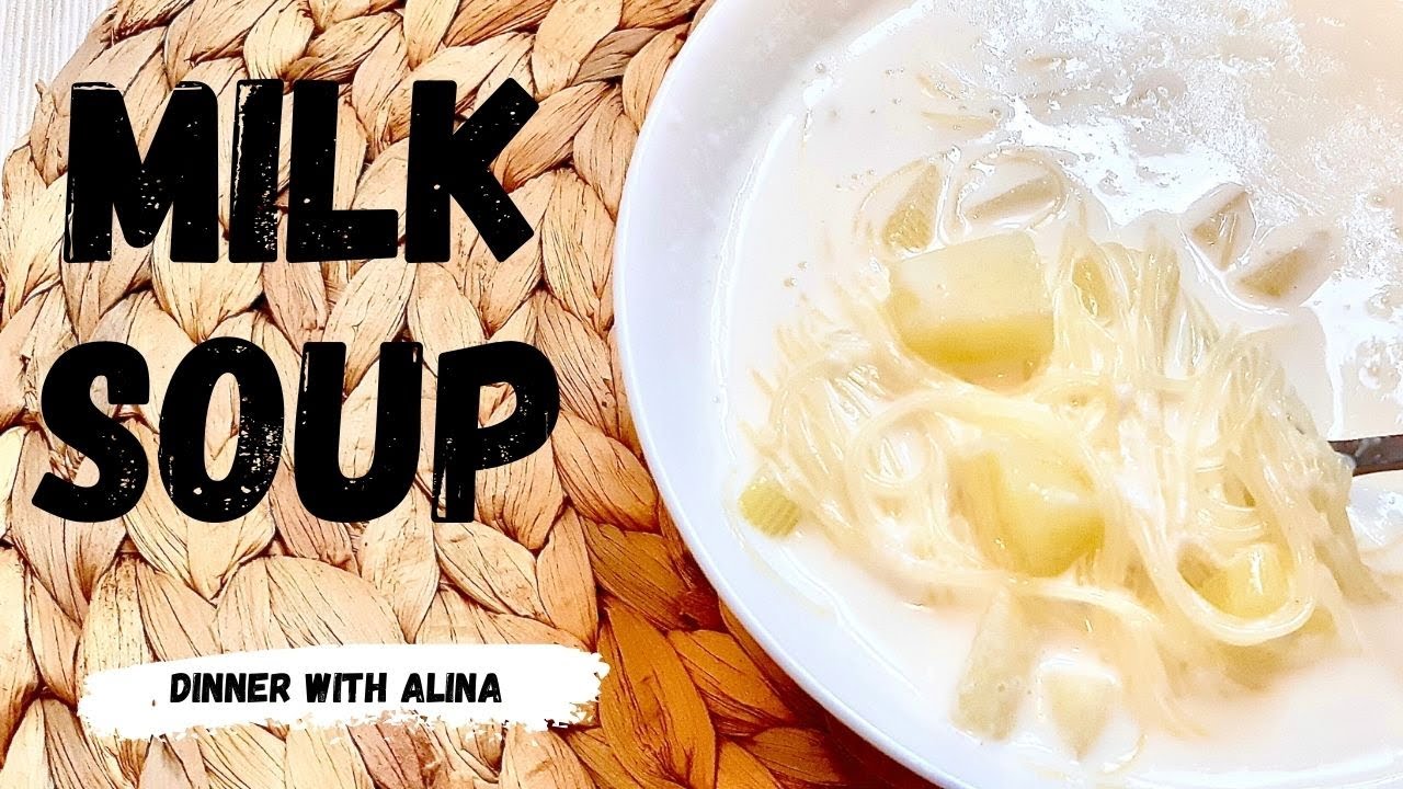 Milk Soup with Noodles and Potatoes - Dinner with Alina - YouTube