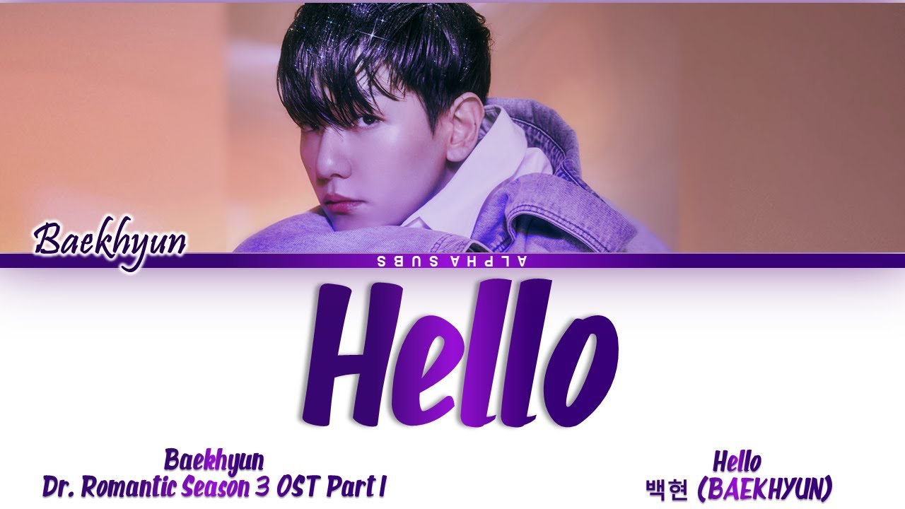 BAEKHYUN (백현) - HELLO (헬로) Dr. Romantic Season 3 OST 1 (낭만닥터 김사부 3 OST ...