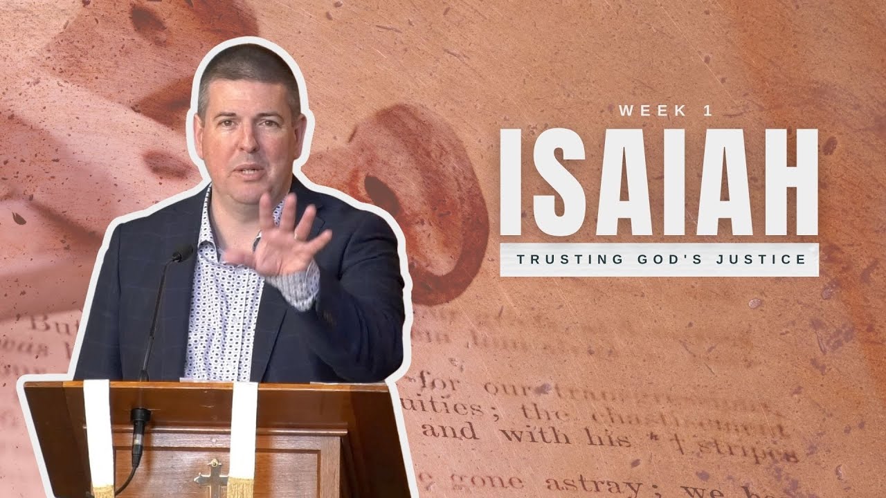 Trusting God's Justice - Isaiah Week 1 - YouTube