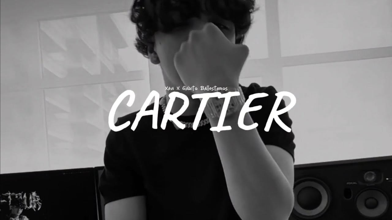 Xavi, Gabito Ballesteros - Cartier (Lyric/Video)