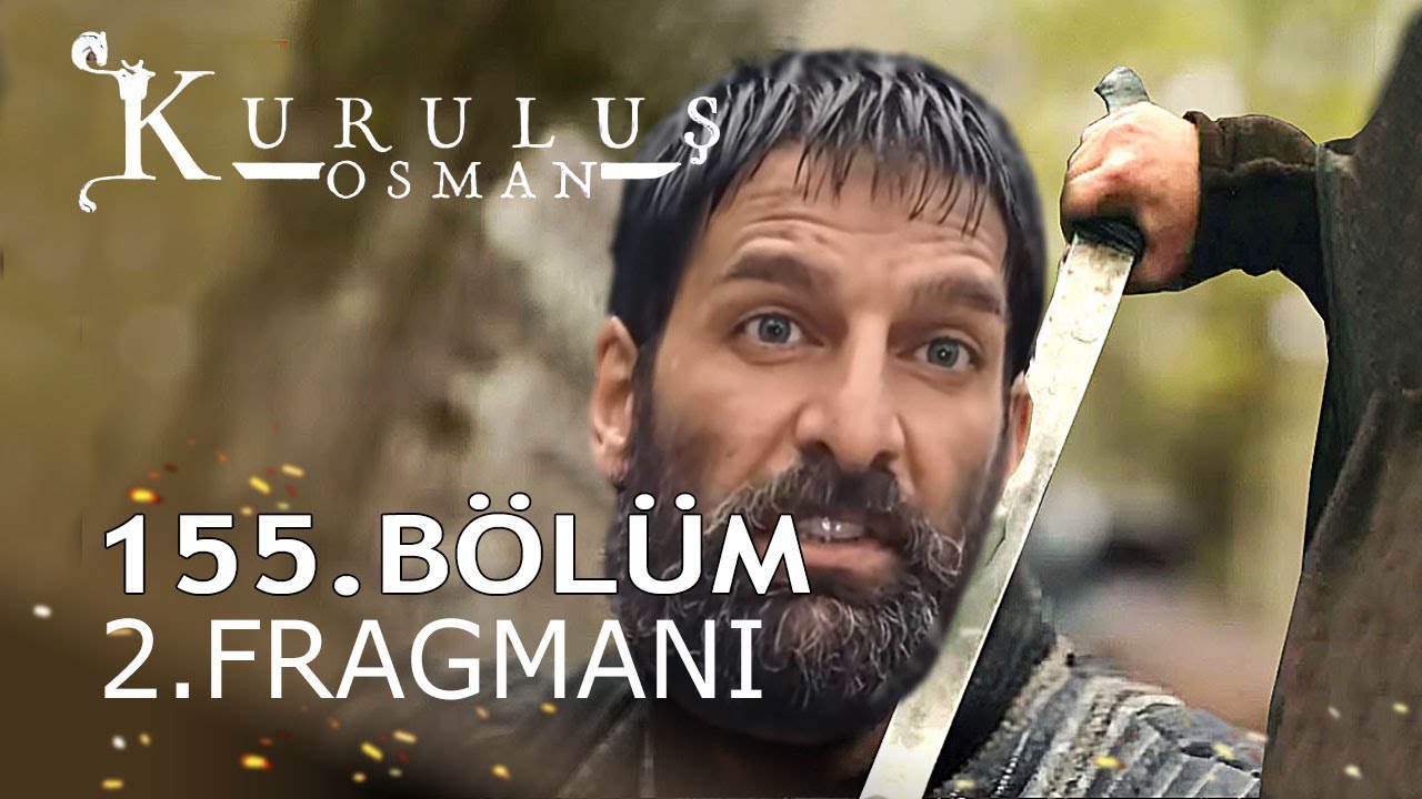 Kuruluş Osman 155. Bölüm 2. Fragmanı - YouTube