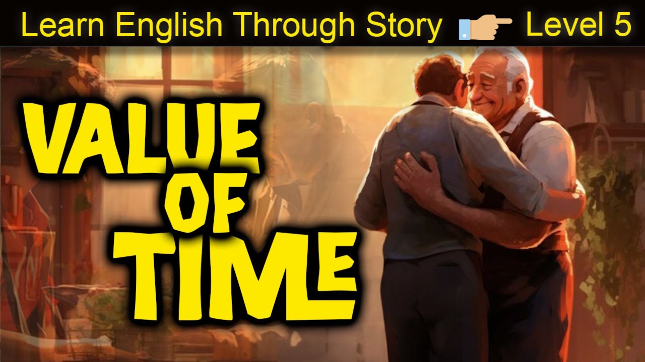 Learn English Through Story | English Story: Value Of Time | Graded ...