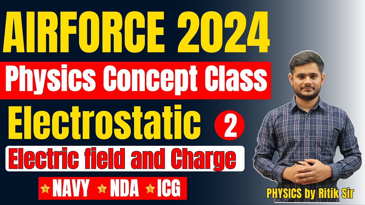 Physics Electrostatic Part 2 | Airforce Physics Electrostatic | Electric field & Charge - YouTube