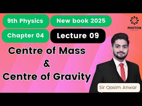 Centre of Mass & Gravity || 9th Physics New Book Smart Syllabus ...