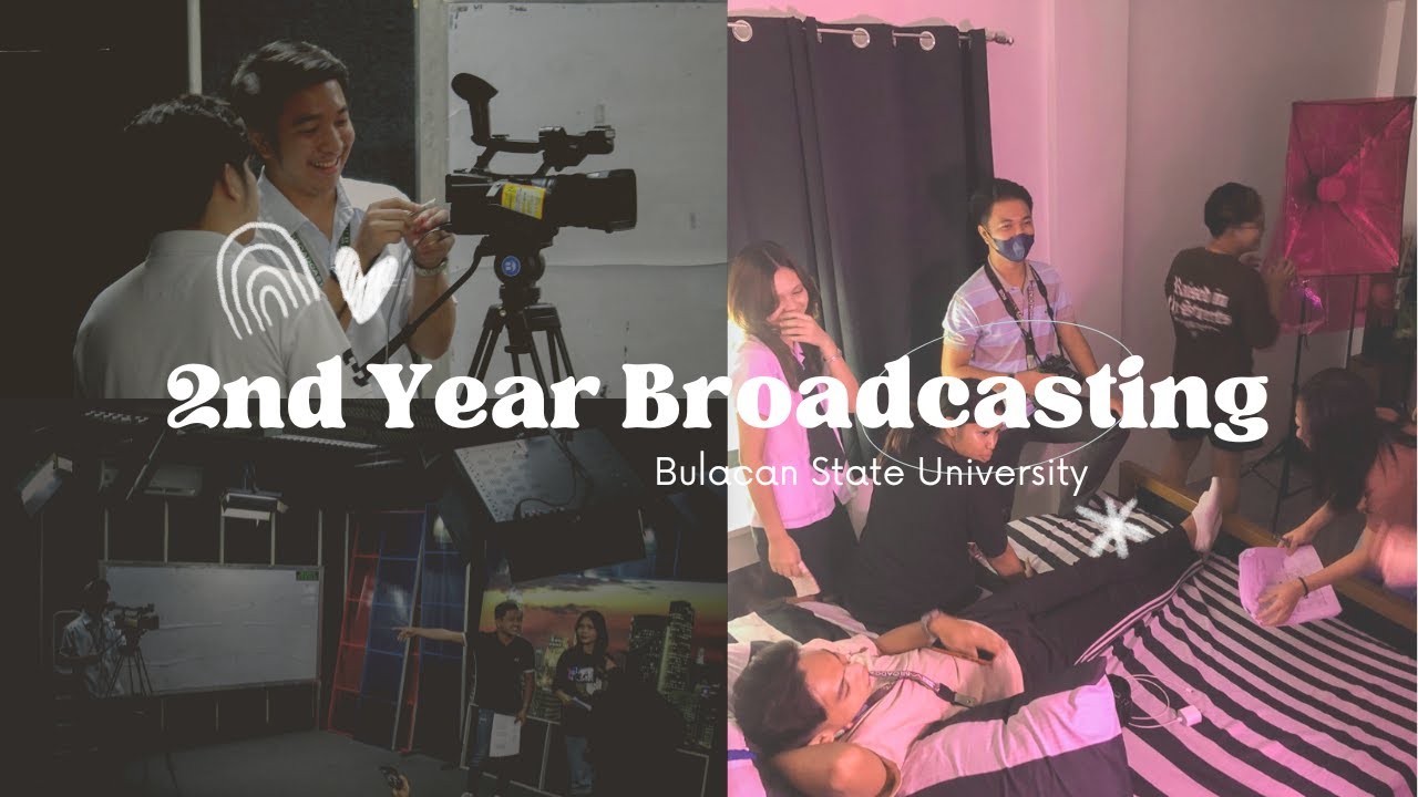 2ND YEAR BROADCASTING || Bulacan State University - YouTube