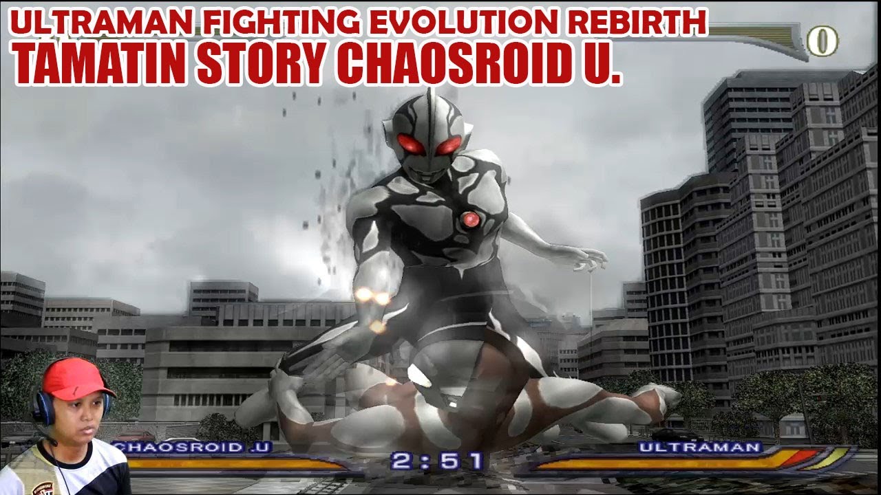 TAMATIN STORY CHAOSROID U !!! ULTRAMAN FIGHTING EVOLUTION REBIRTH - YouTube