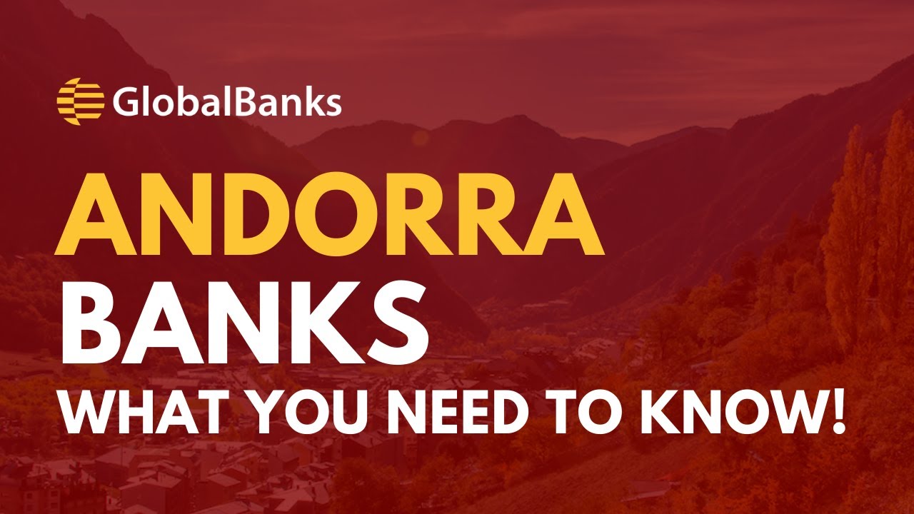 Andorra Banks What You Need to Know - YouTube