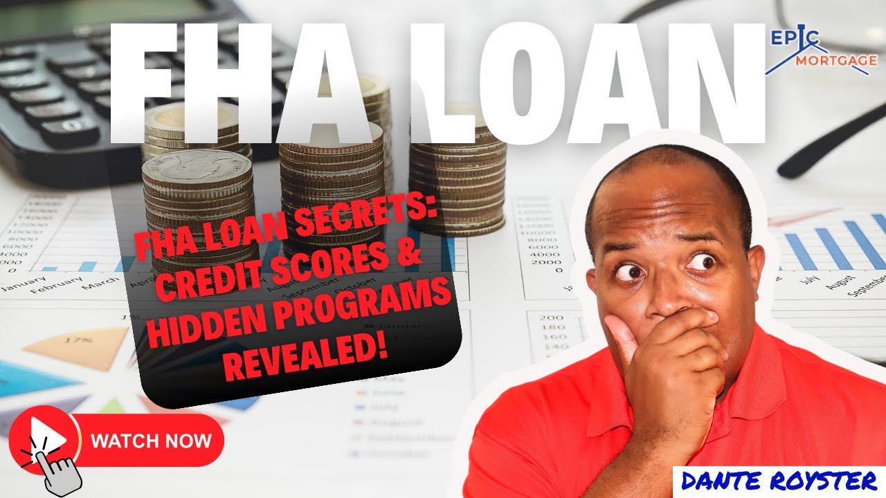 FHA Loan SECRETS: Credit Scores & Hidden Programs REVEALED! - YouTube
