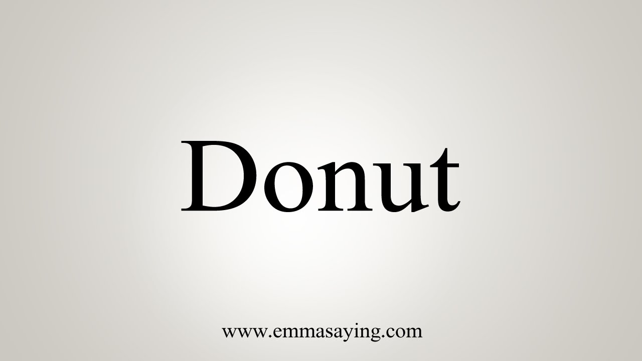 How To Say Donut - YouTube