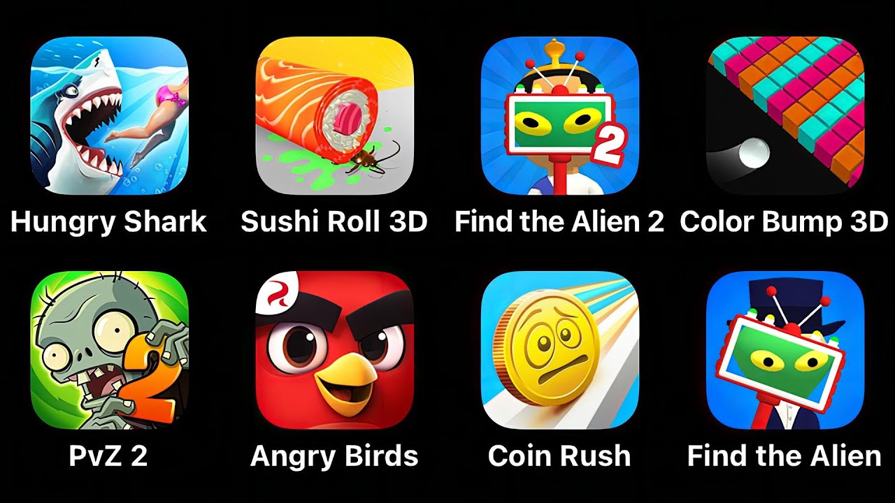Hungry Shark, Sushi Roll 3D, Find The Alein 2, Color Bump 3D, Plants vs ...