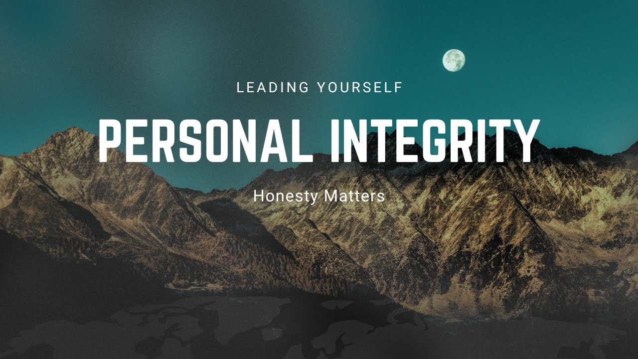 Personal Integrity Part 2 Honesty Matters - YouTube
