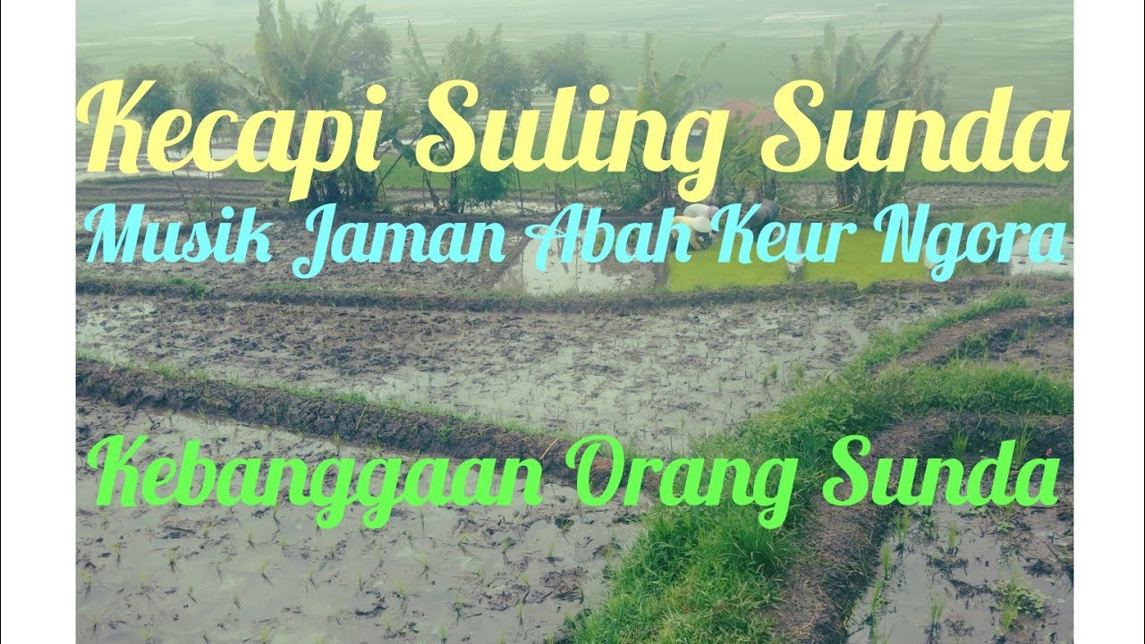 Kecapi Suling Sunda Musik Kebanggaan Masyarakat Sunda Jawa barat - YouTube