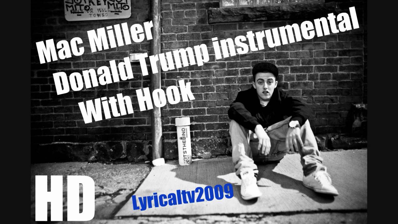Mac Miller - Donald Trump Instrumental With Hook (HD) - YouTube