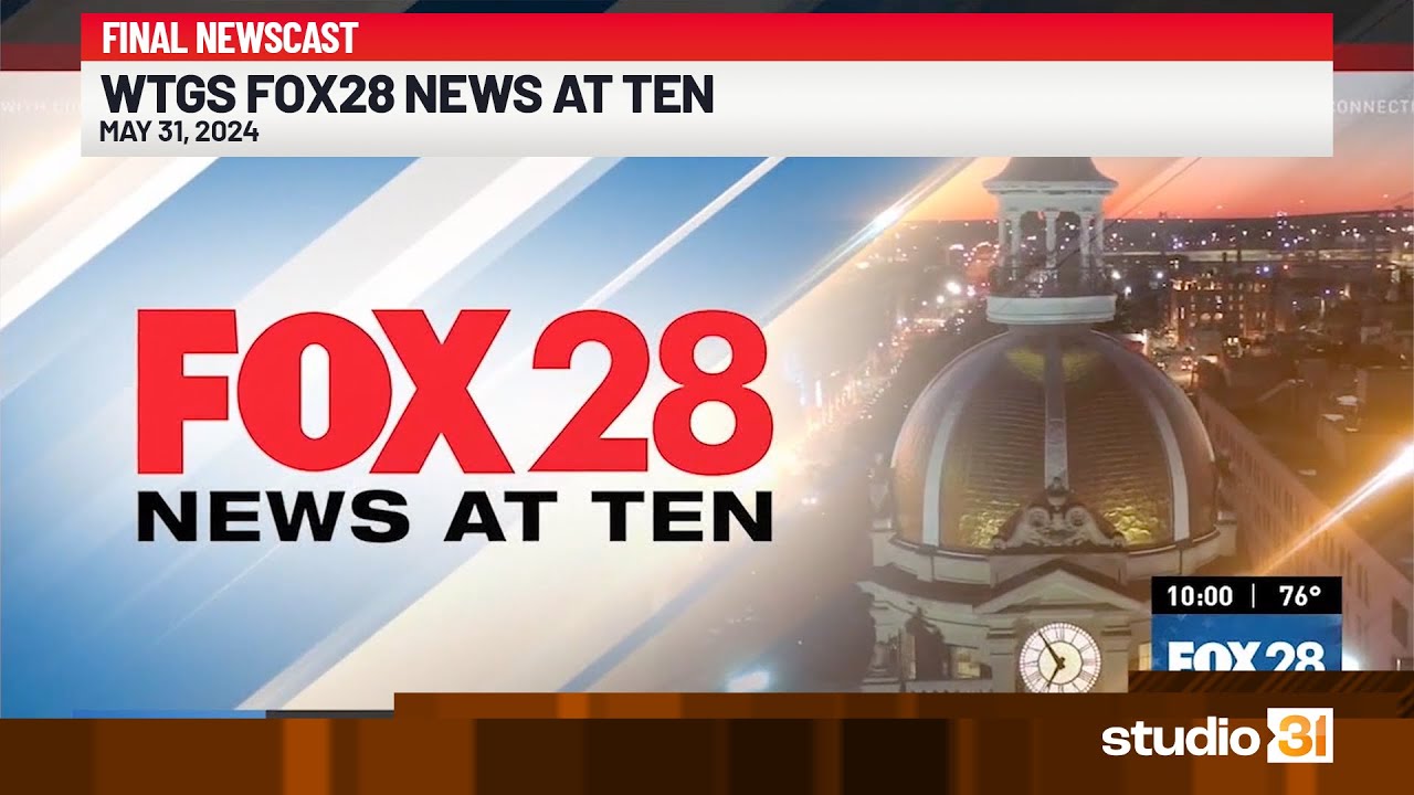 WTGS FOX28 News at Ten (Full), 5/31/2024 (Final Newscast) - YouTube