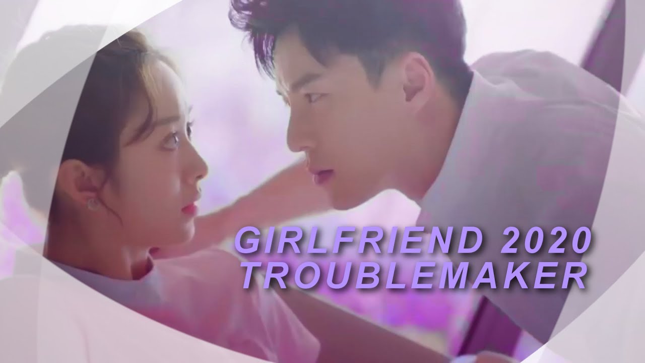 troublemaker {girlfriend 2020} - YouTube
