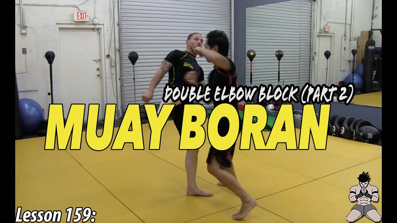 Lesson 159: Muay Boran Double Arm Block (part 2) - YouTube
