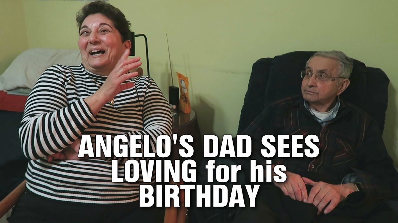 Angelo's Dad Sees Loving for His Birthday - YouTube