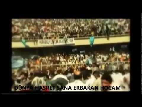 Dünya Hasret Sana ERBAKAN Hocam