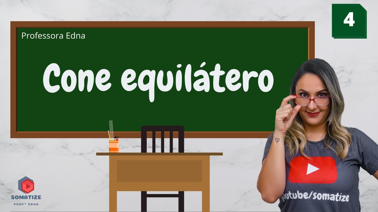 Cone equilátero - Cones - Aula 4/5 - Geometria Espacial - Somatize ...