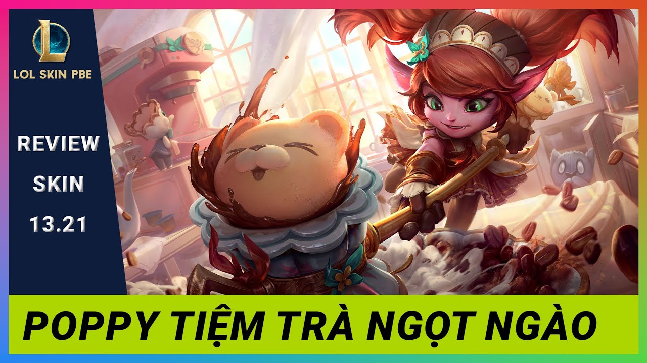 Poppy Tiệm Trà Ngọt Ngào - Cafe Cuties Poppy | LOL SKIN PBE - YouTube