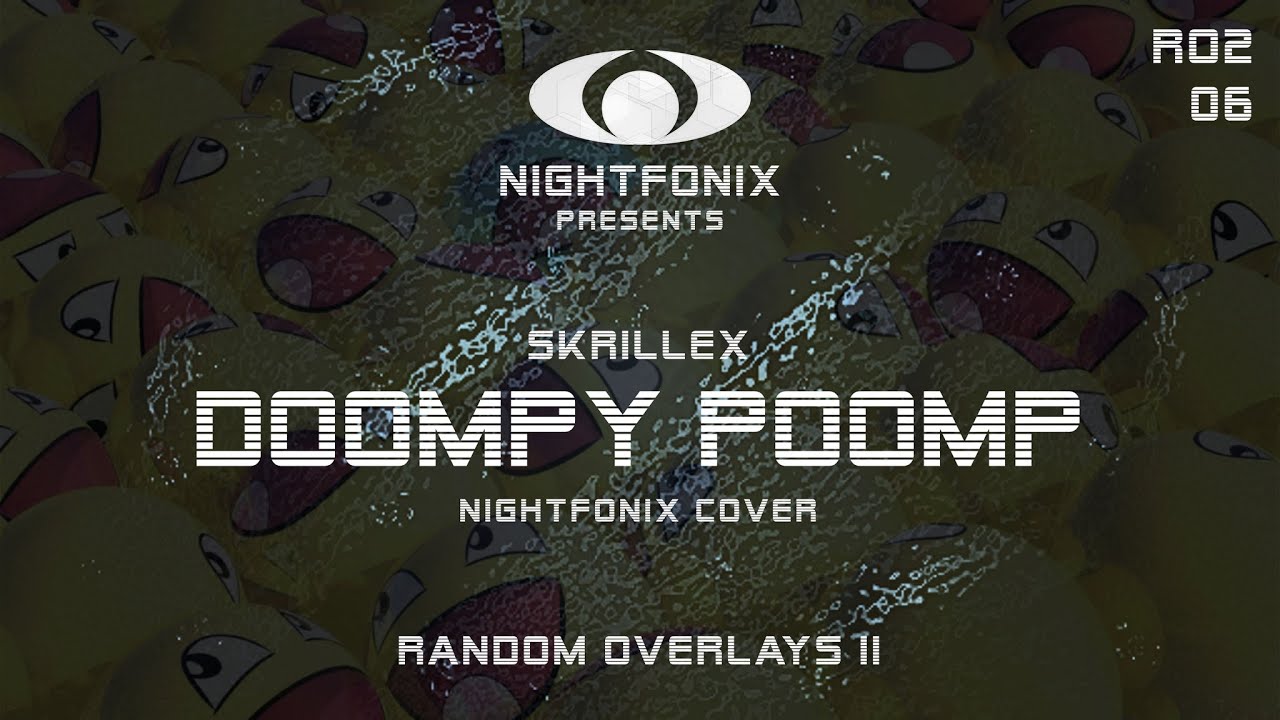 Skrillex - Doompy Poomp (Nightfonix Cover) - YouTube Music
