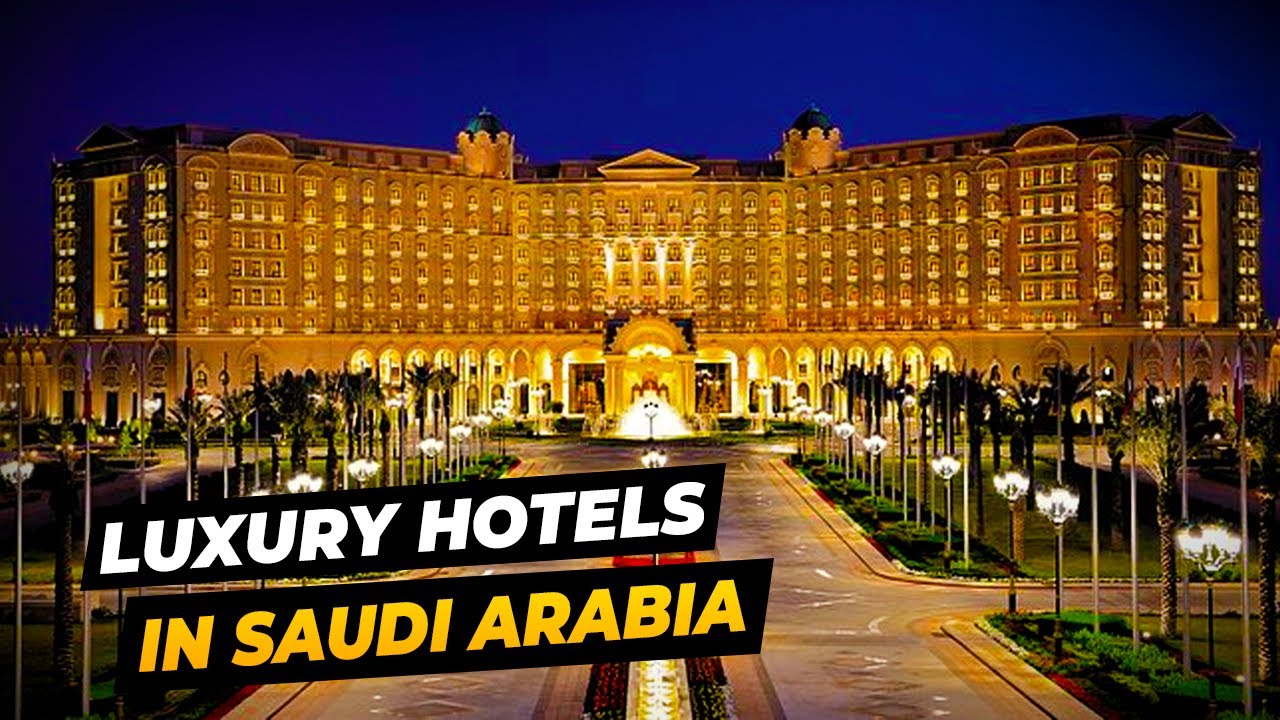Top Luxury Hotels In Saudi Arabia || Discover Extravagant ...