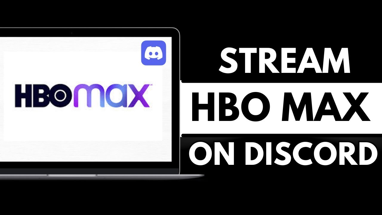 How to Stream HBO MAX on Discord - YouTube