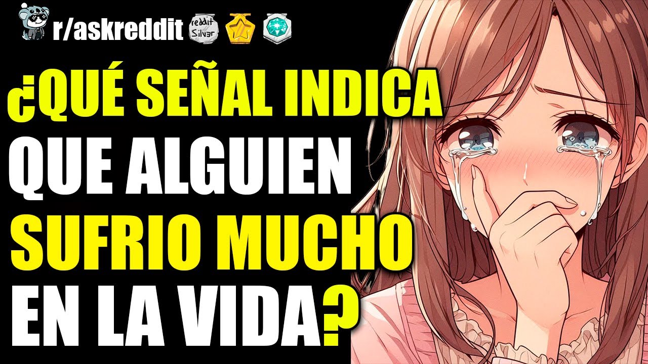 ¿CUÁL ES UNA SEÑAL SUTIL DE QUE ALGUIEN PASÓ MUCHAS COSAS MALAS EN LA ...