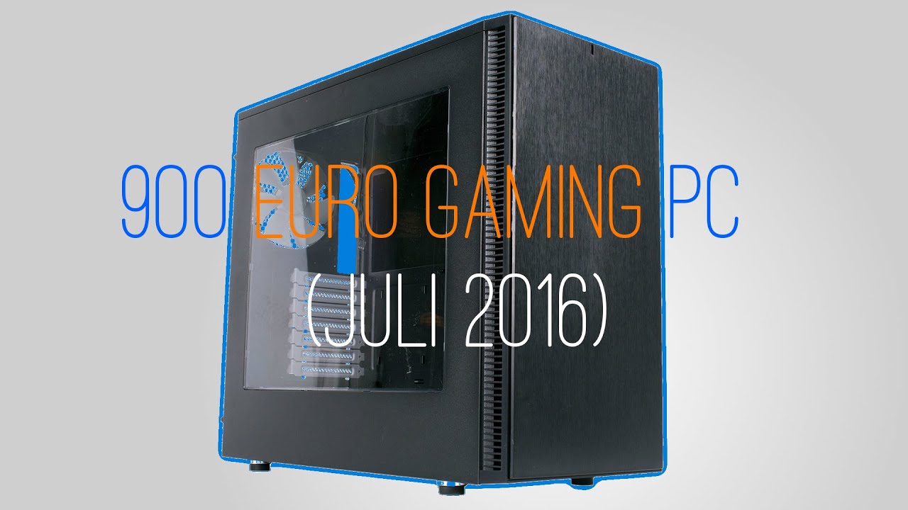 900€ Gaming PC (Juli 2016) |TechKarton (German) - YouTube